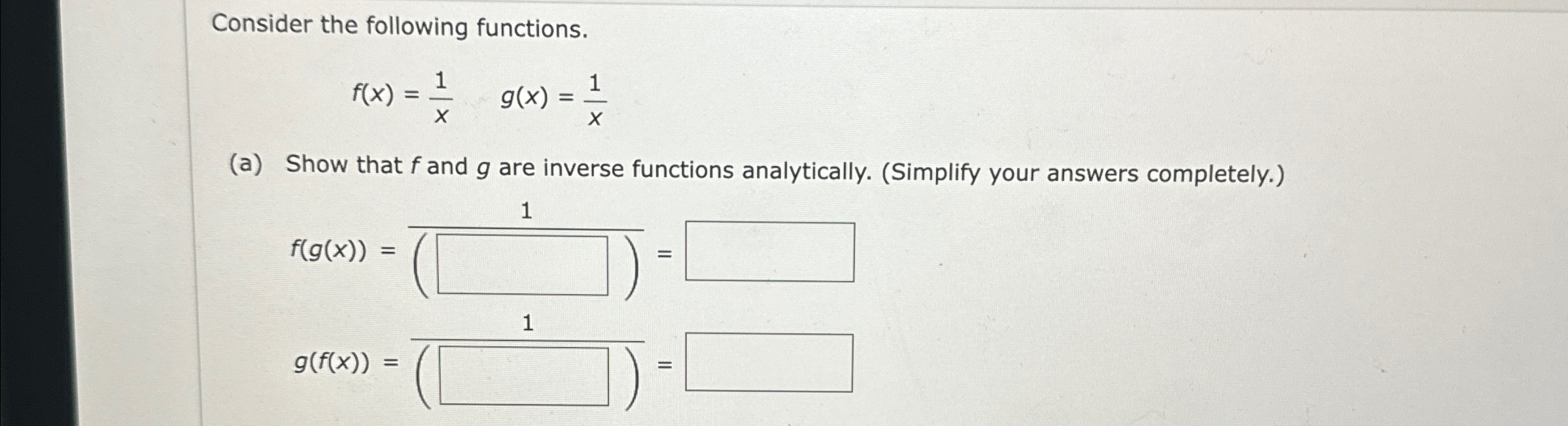 Solved Consider the following functions.f(x)=1x,g(x)=1x(a) | Chegg.com