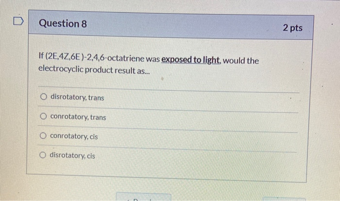 Solved Question 8 2 pts If (2,4Z,6E)-2,4,6-octatriene was | Chegg.com