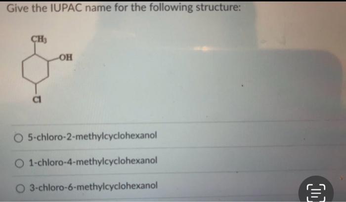 Solved Give the IUPAC name for the following structure: | Chegg.com