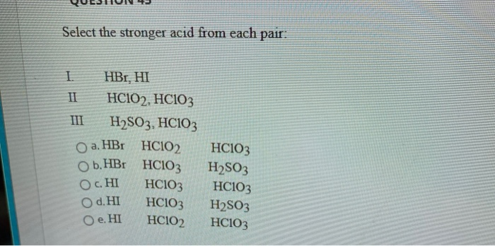 Solved Select the stronger acid from each pair: 1. HB1, HI | Chegg.com