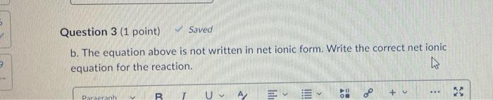 Solved What is the net ionic equation and which speicies | Chegg.com