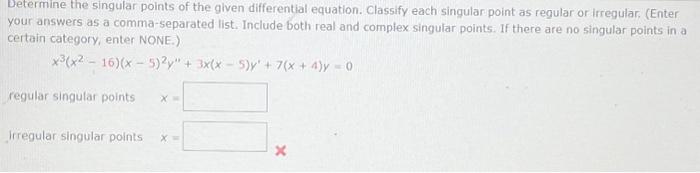 Solved Determine the singular points of the given | Chegg.com