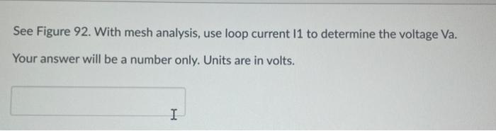 Solved Figure 92 See Figure 92. With mesh analysis, use | Chegg.com
