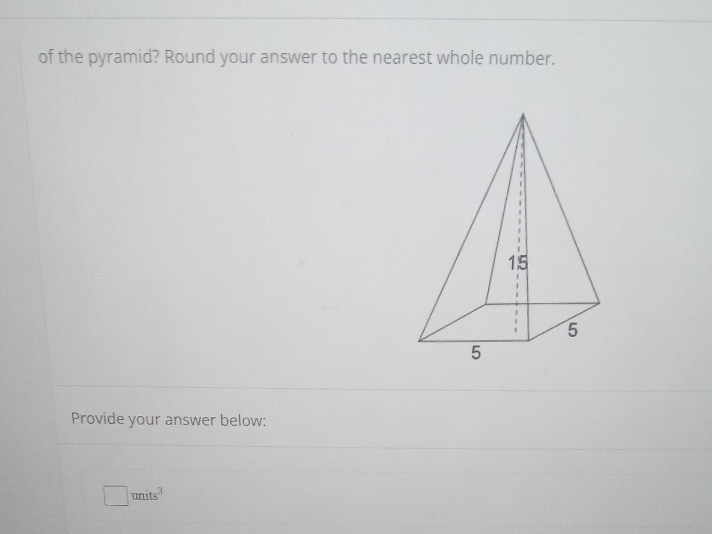 Solved of the pyramid? Round your answer to the nearest | Chegg.com