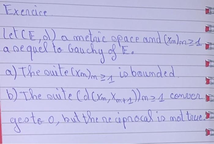 Solved Let (E, ol ) a metric space and (xm)m≥1 a nequel to | Chegg.com