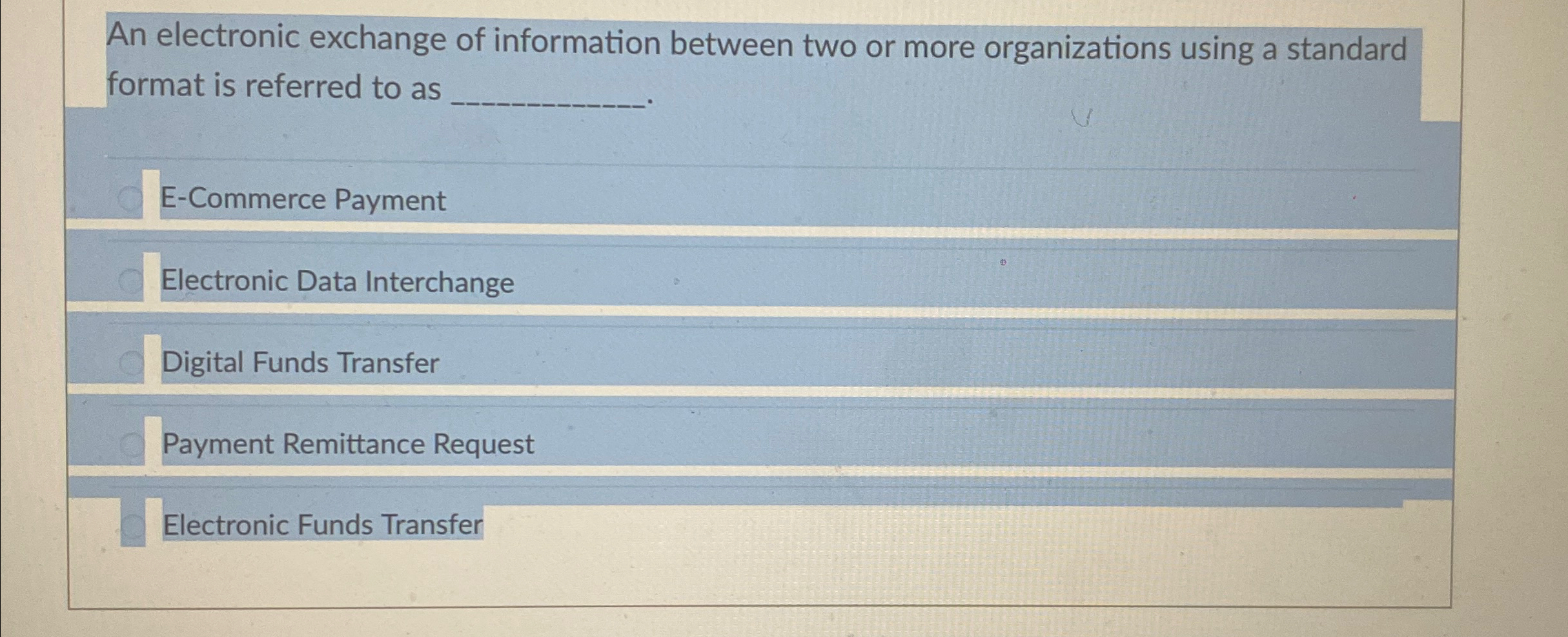 Solved An electronic exchange of information between two or | Chegg.com