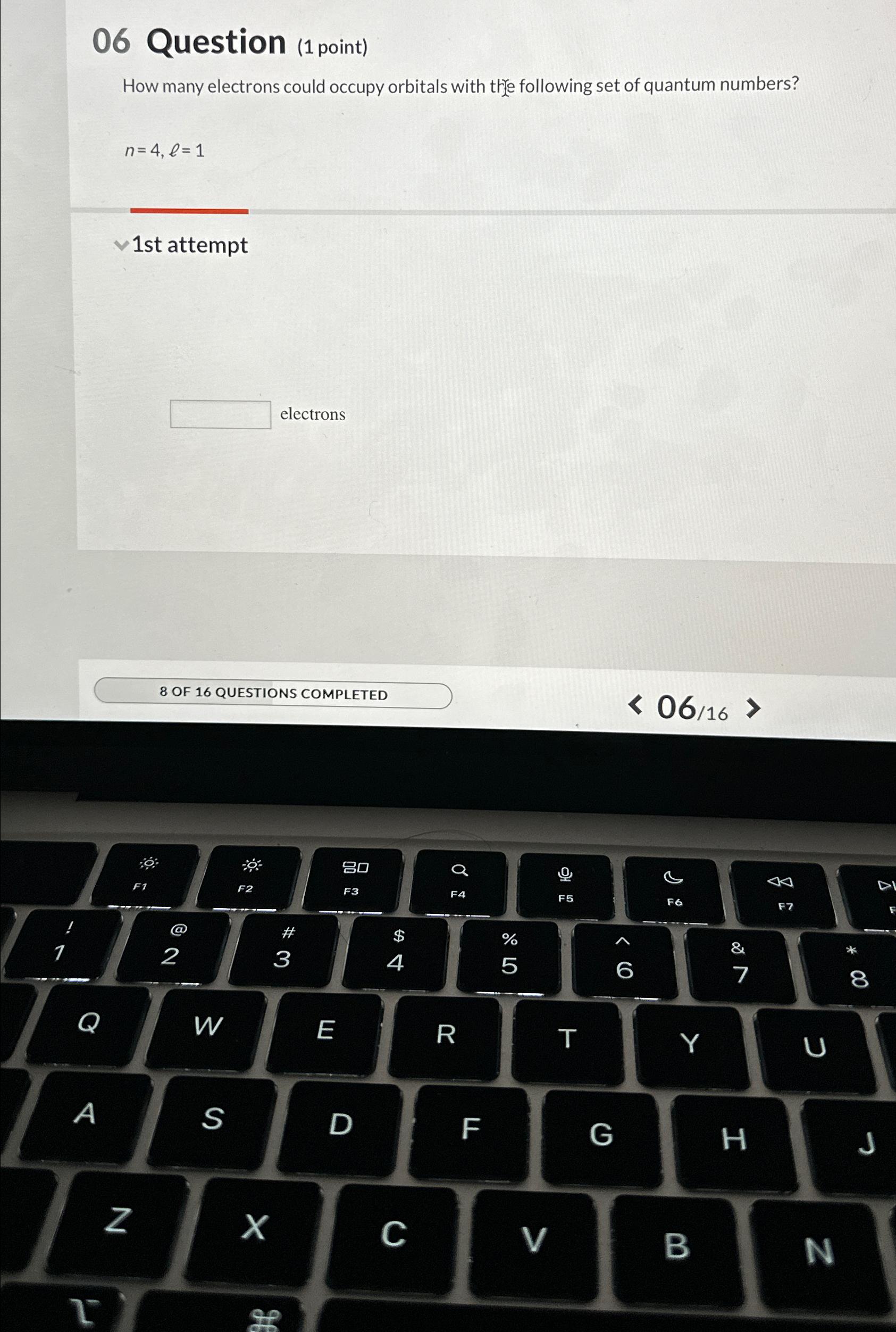 Solved 06 ﻿Question (1 ﻿point)How many electrons could | Chegg.com