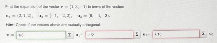 Solved Find the expansion of the vector v=(1,3,−1) in terms | Chegg.com