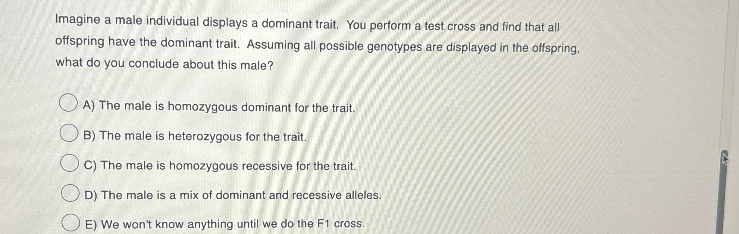 Solved Imagine a male individual displays a dominant trait. | Chegg.com
