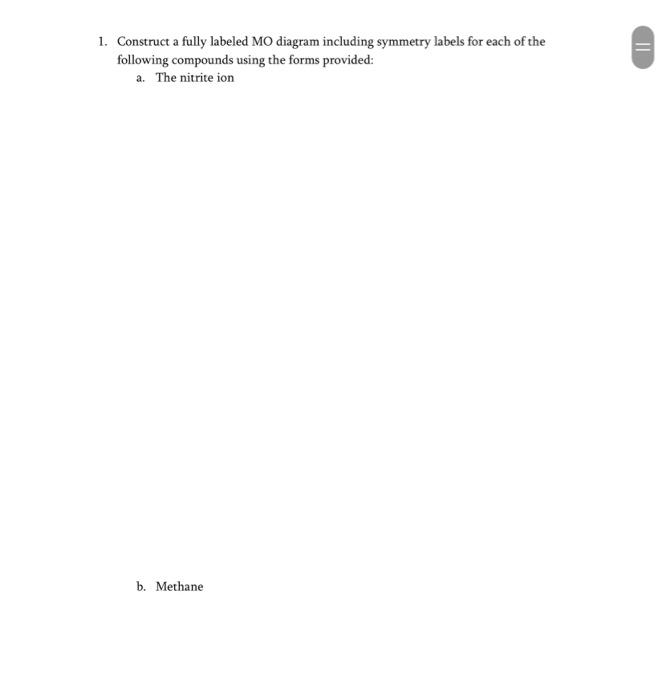 Solved 1. Construct a fully labeled MO diagram including | Chegg.com