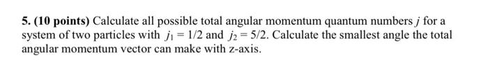 Solved 5. (10 points) Calculate all possible total angular | Chegg.com