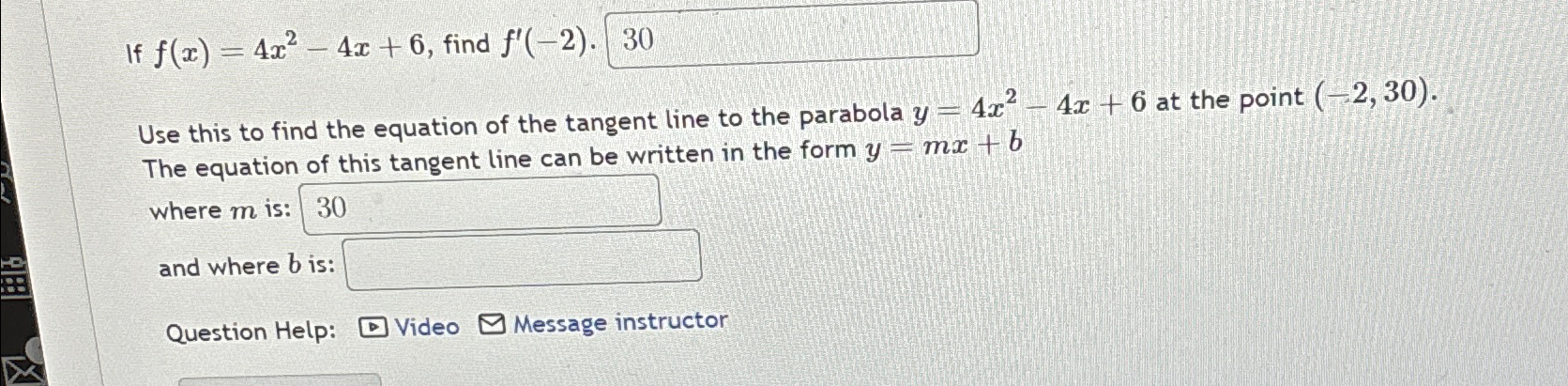 Solved If f(x)=4x2-4x+6, ﻿find f'(-2)Use this to find the | Chegg.com