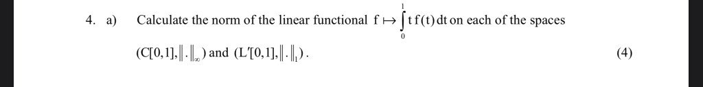Solved 4. a) Calculate the norm of the linear functional | Chegg.com