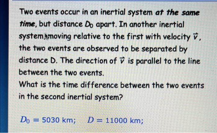 Solved Two events occur in an inertial system at the same | Chegg.com