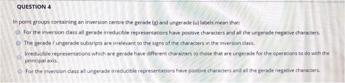 Solved QUESTION 4 In point groups containing an inversion | Chegg.com