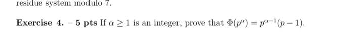 Solved residue system modulo 7. Exercise 4. -5 pts If α≥1 is | Chegg.com