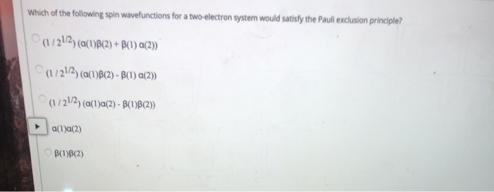 Solved Which of the following spin wavefunctions for a | Chegg.com