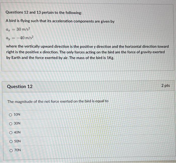Solved Questions 12 and 13 pertain to the following: A bird | Chegg.com