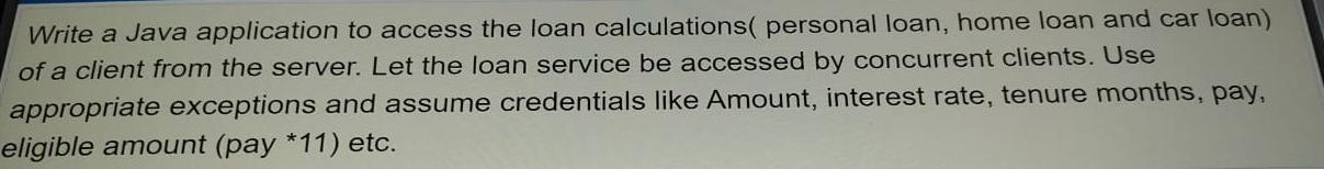 Solved Write a Java application to access the loan | Chegg.com