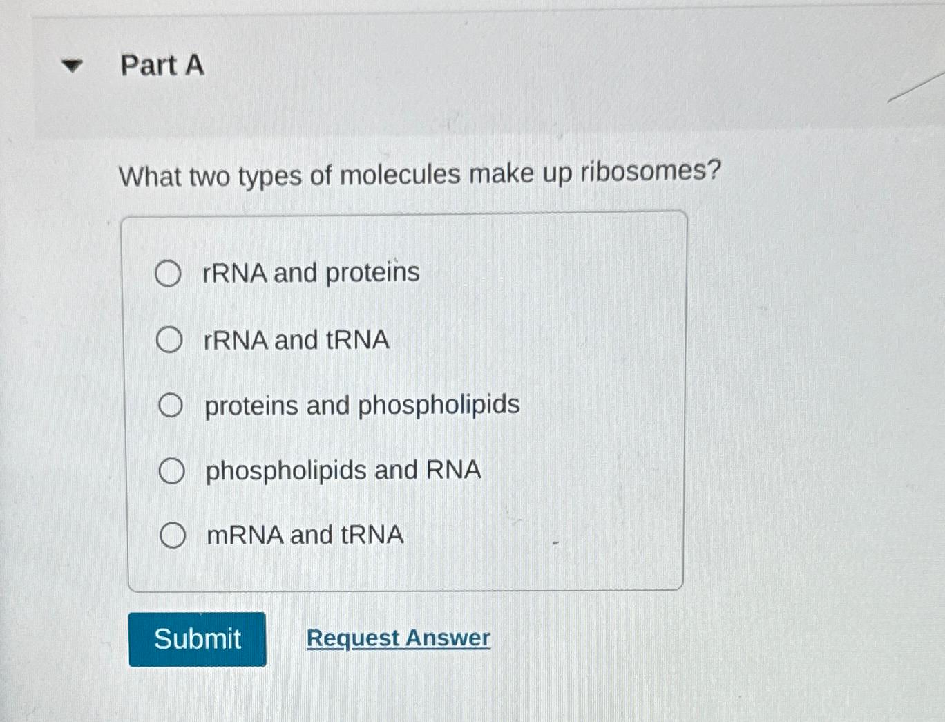Solved Part AWhat two types of molecules make up | Chegg.com
