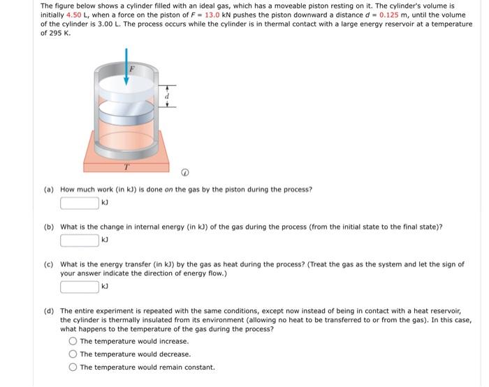 Solved The figure below shows a cylinder filled with an | Chegg.com