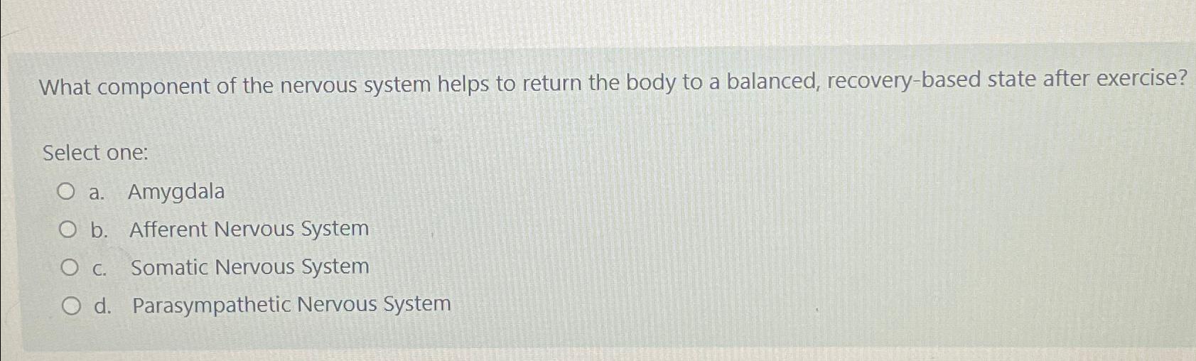 Solved What component of the nervous system helps to return | Chegg.com