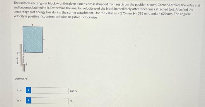 Solved The uniform rectangular block with the given | Chegg.com