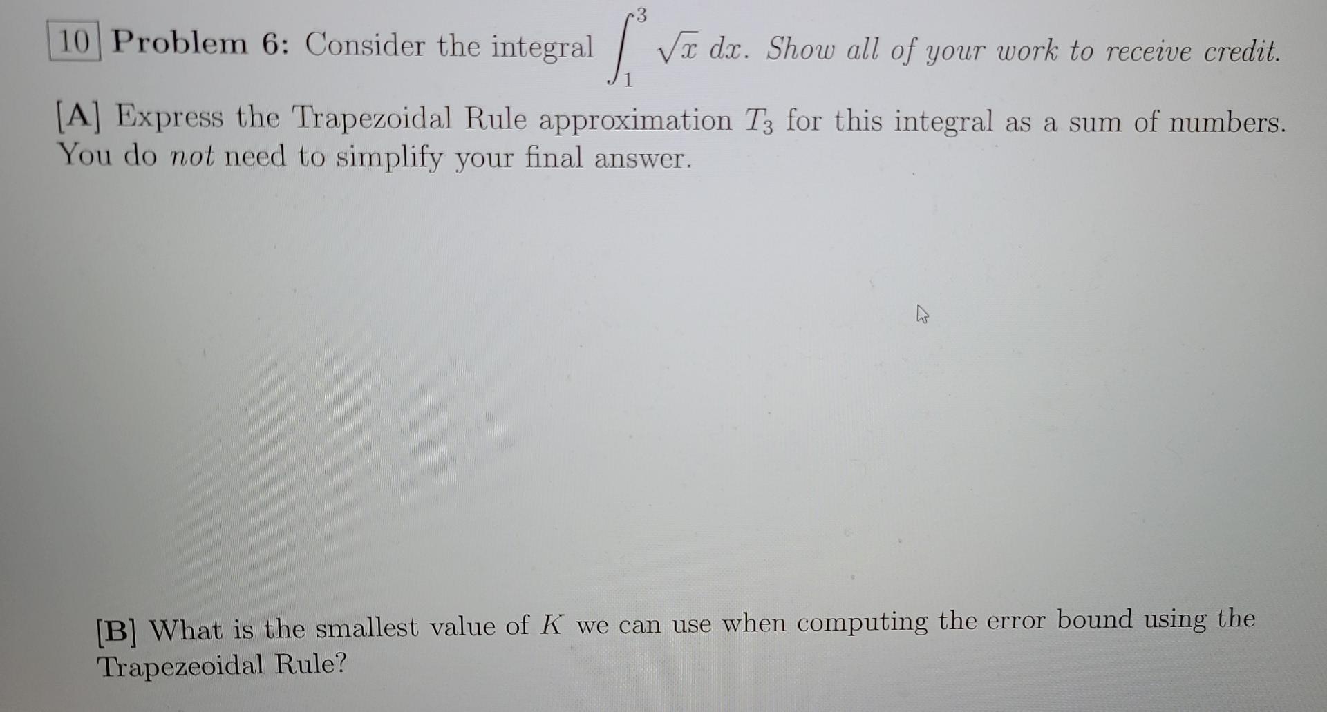 Solved 10 Problem 6: Consider the integral ∫13xdx. Show all | Chegg.com