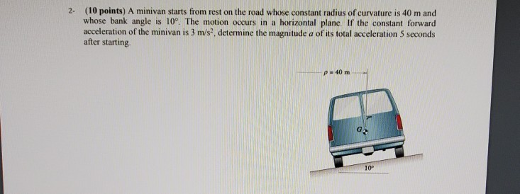 Solved 2. (10 points) A minivan starts from rest on the road | Chegg.com