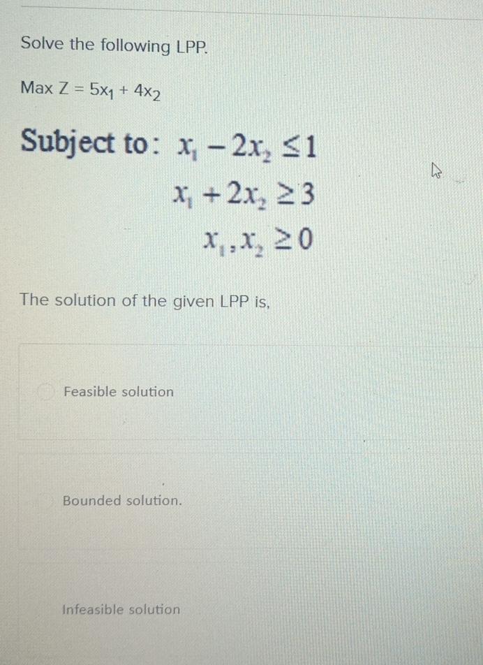 Solved Solve the following LPP.MaxZ=5x1+4x2Subject to: | Chegg.com