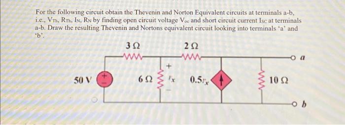 Solved For the following circuit obtain the Thevenin and | Chegg.com