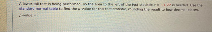 Solved A lower tail test is being performed, so the area to | Chegg.com