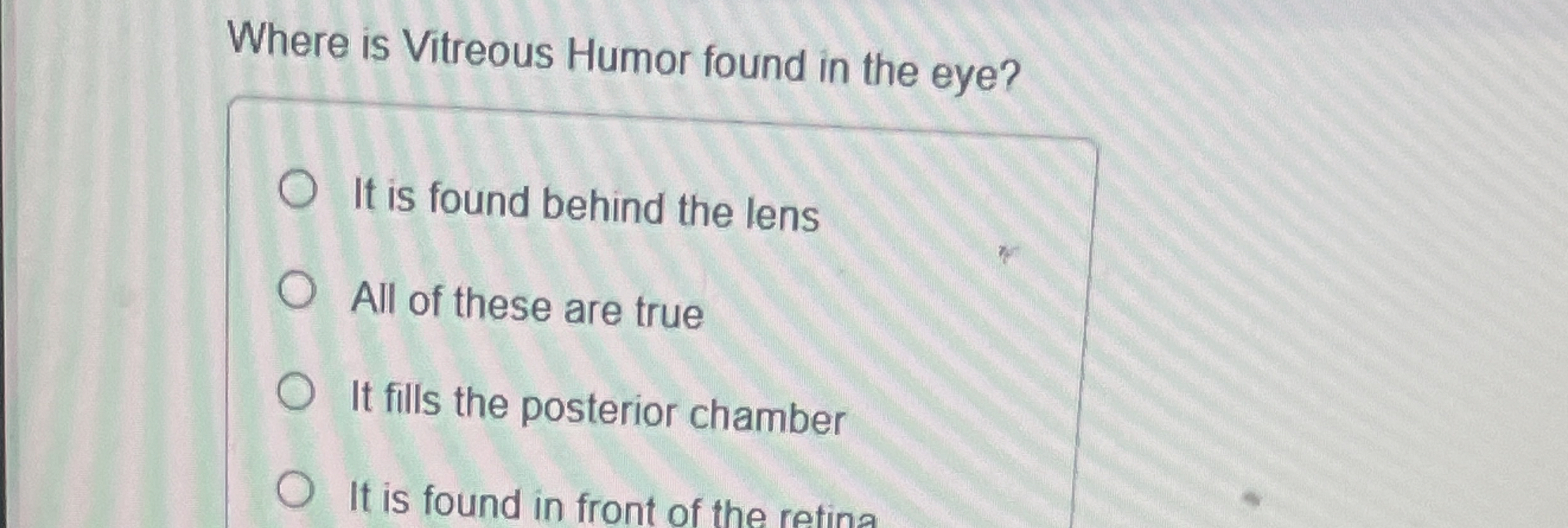 Solved Where is Vitreous Humor found in the eye?It is found | Chegg.com