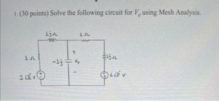 Solved 1. ( 30 points) Solve the following circuit for V0 | Chegg.com