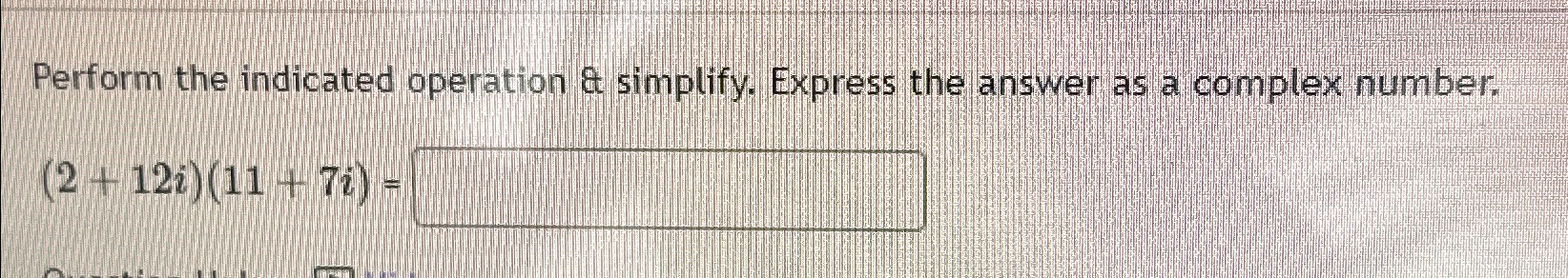 Solved Perform the indicated operation a simplify. Express | Chegg.com