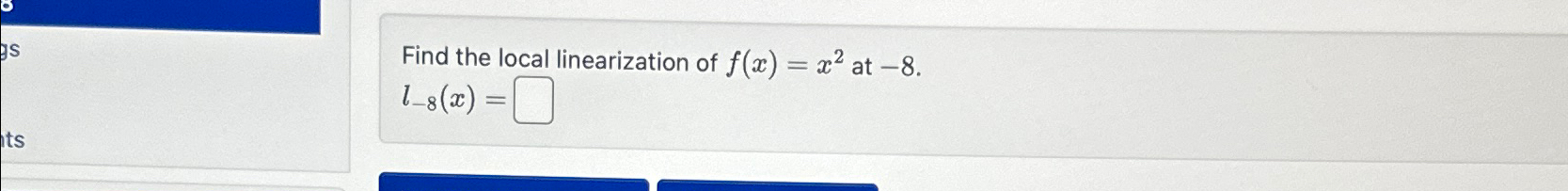 Find the local linearization of f(x)=x2 ﻿at | Chegg.com