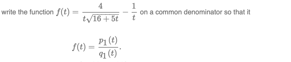 Solved write the function f(t)=4t16+5t2-1t ﻿on a common | Chegg.com