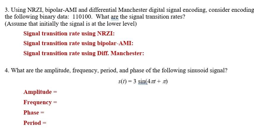 Solved 3. Using NRZI, bipolar-AMI and differential | Chegg.com