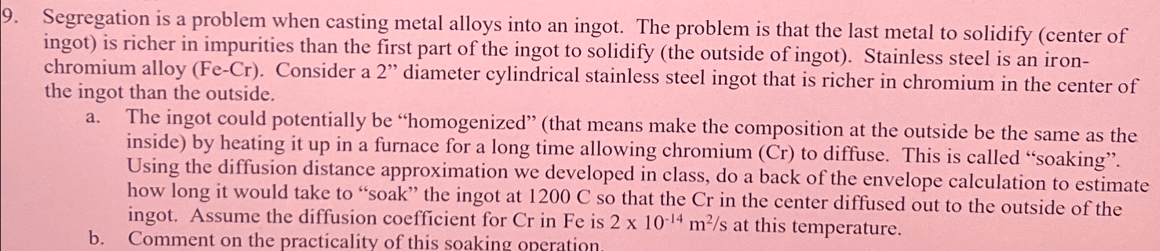 Solved Segregation is a problem when casting metal alloys | Chegg.com