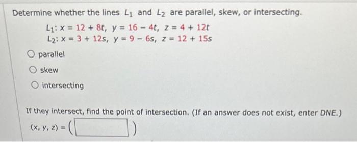 Solved Determine whether the lines L1 and L2 are parallel, | Chegg.com