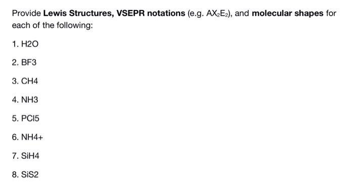 Solved Provide Lewis Structures, VSEPR notations (e.g. AX2E2 | Chegg.com