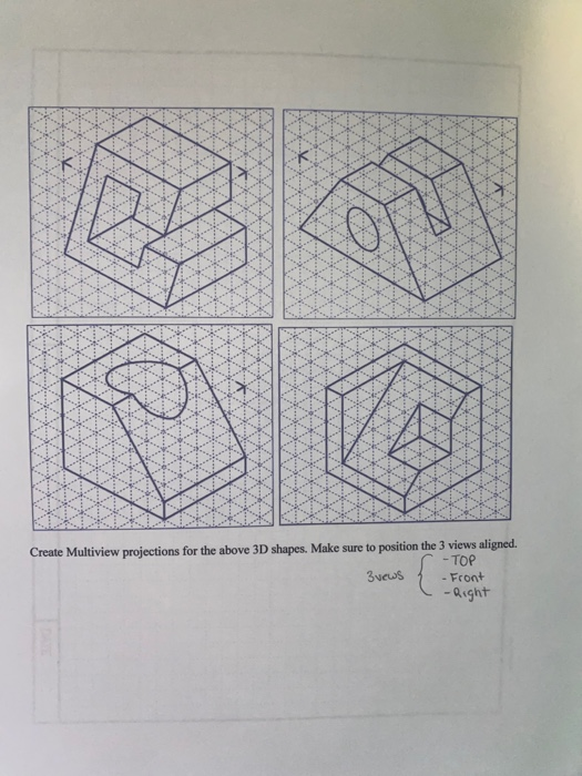 Solved V Create Multiview projections for the above 3D | Chegg.com