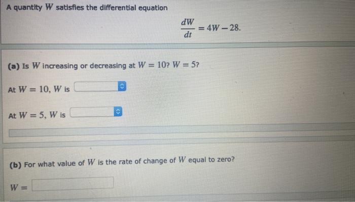 Solved A quantity W satisfies the differential equation dw = | Chegg.com