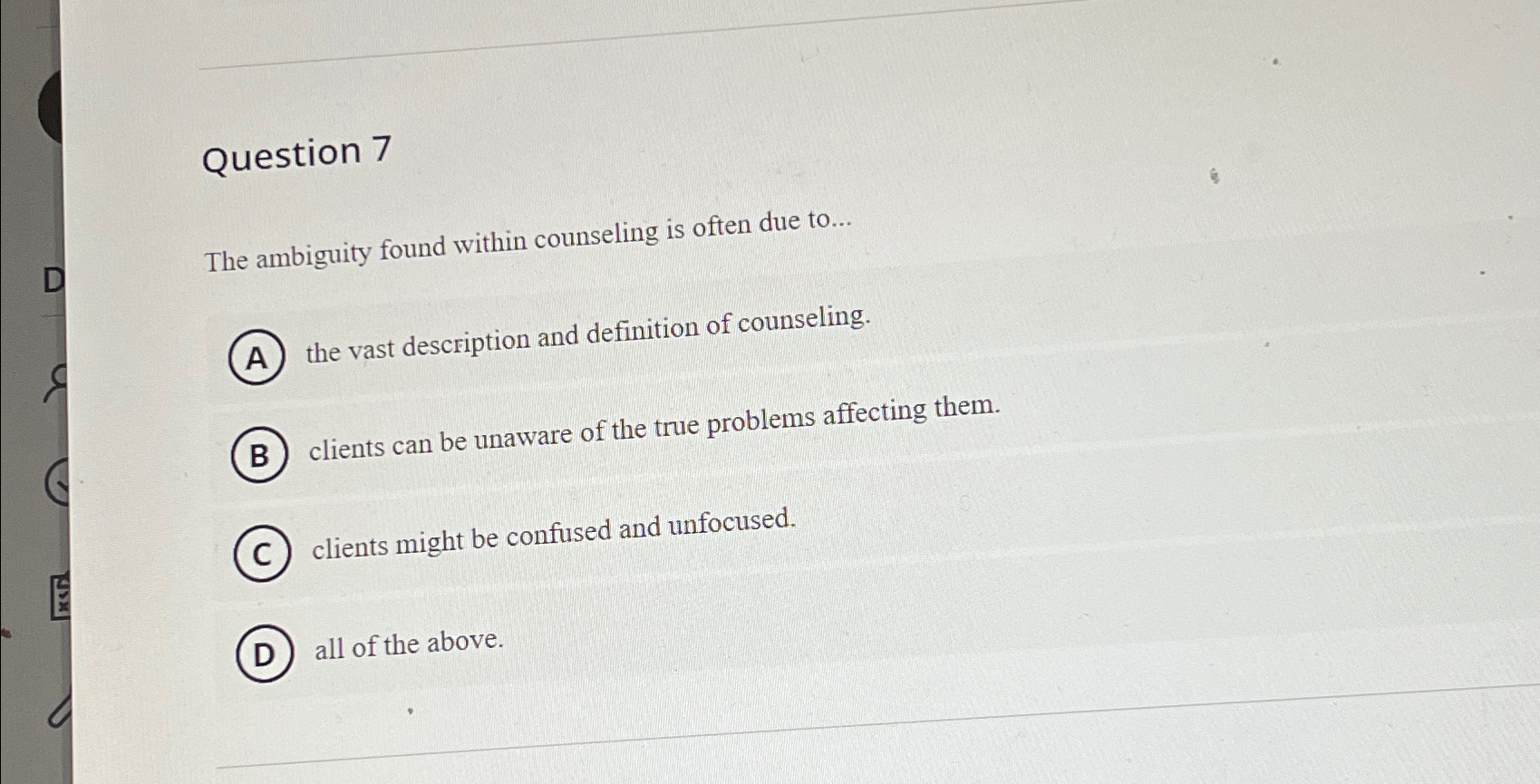 Solved Question 7The ambiguity found within counseling is | Chegg.com | Chegg.com