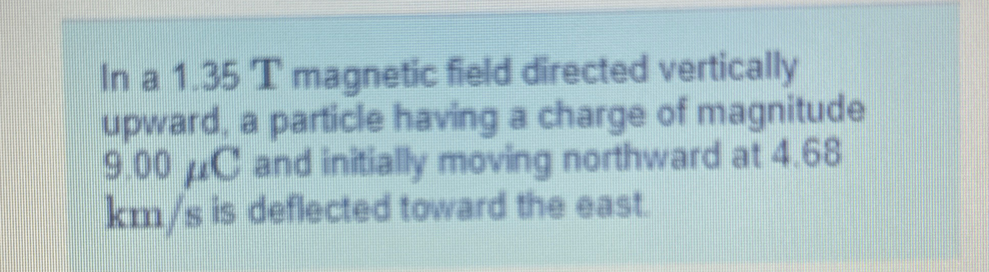 Solved In a 1.35T ﻿magnetic field directed vertically | Chegg.com