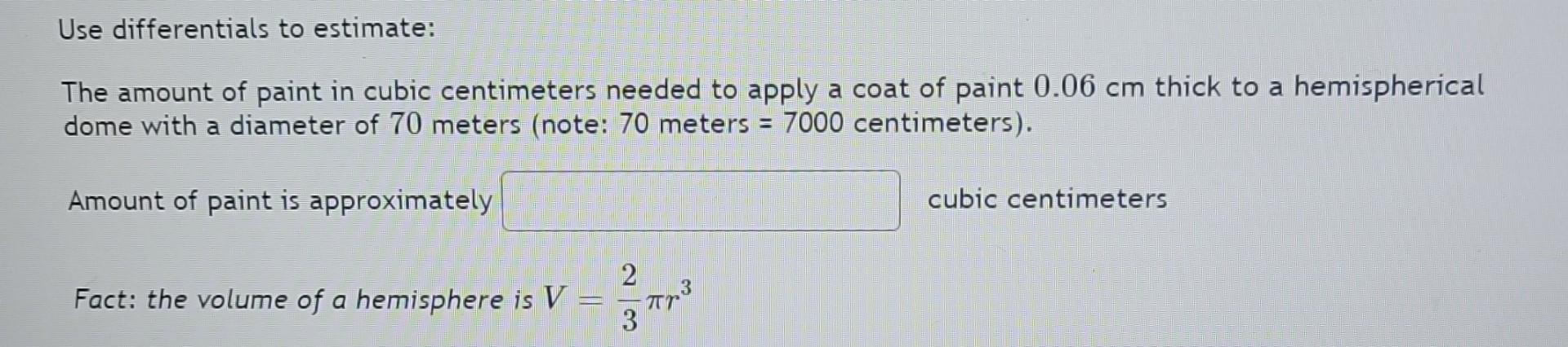 Solved The amount of paint in cubic centimeters needed to | Chegg.com