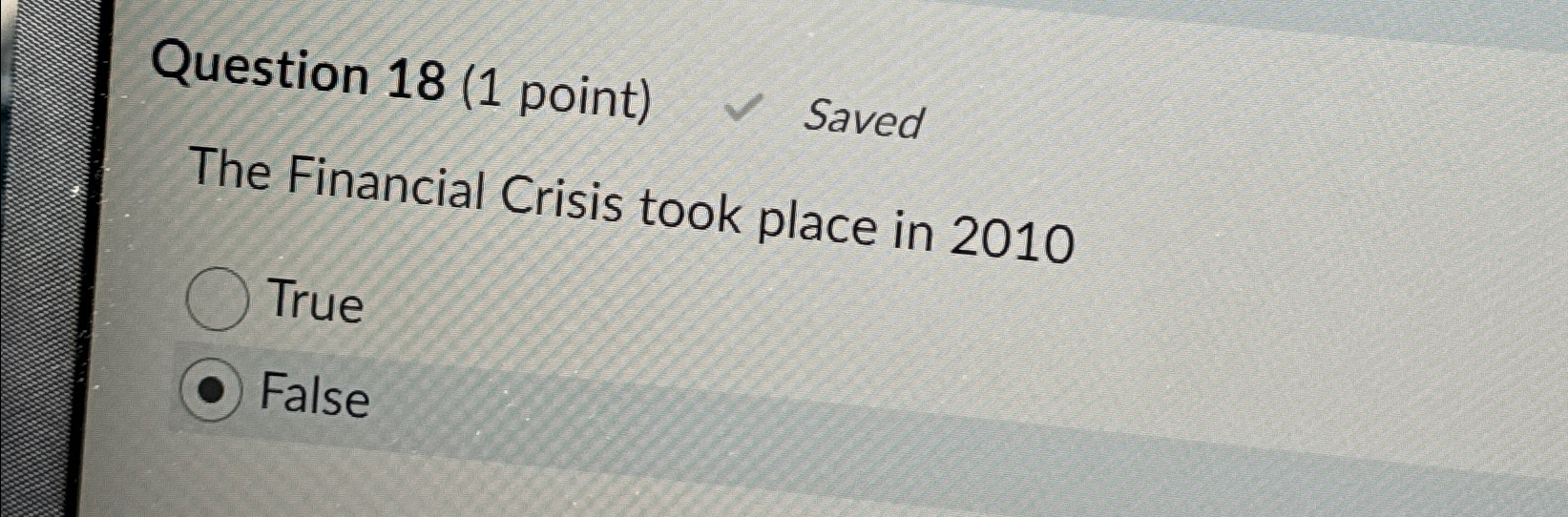 Solved Question 18 (1 point) SavedThe Financial Crisis | Chegg.com Solved Question 18 (1 point) SavedThe Financial Crisis | Chegg.com