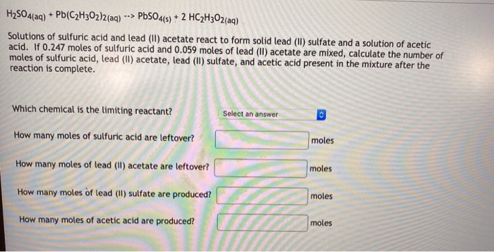 Solved H2SO4(aq) + Pb(C2H302)2(aq) --> PbSO4(s) + 2 | Chegg.com
