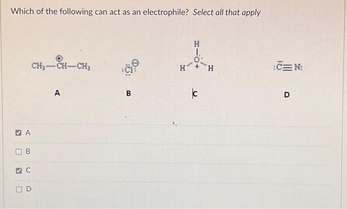 Solved Which of the following can act as an electrophile? | Chegg.com