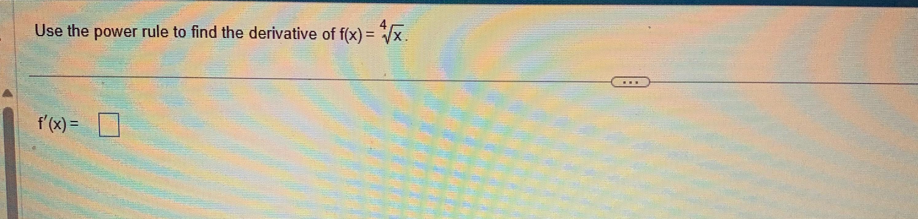 Solved Use the power rule to find the derivative of | Chegg.com